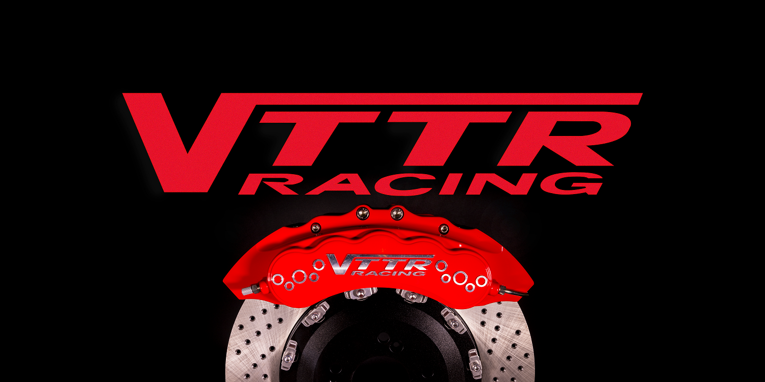| 台灣制動系統第一品牌 | - VTTR Racing